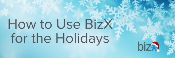 How to Use BizX for the Holidays - 2022